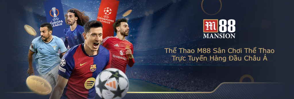 M88⭐- Nhà Cái Thể Thao Uy Tín, Xanh Chín Nhất Của Năm